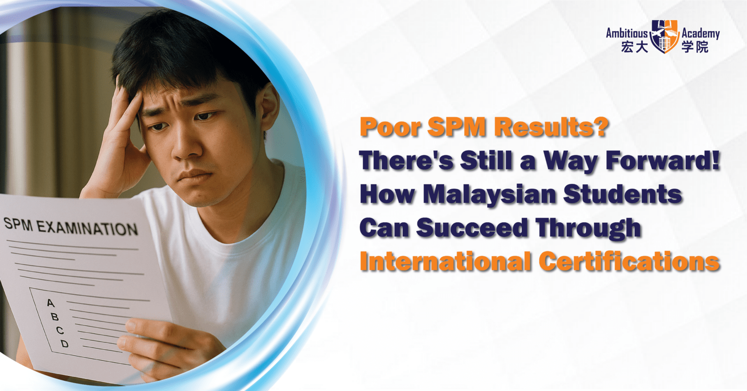 [Poor SPM Results? There's Still a Way Forward!] How Malaysian Students ...