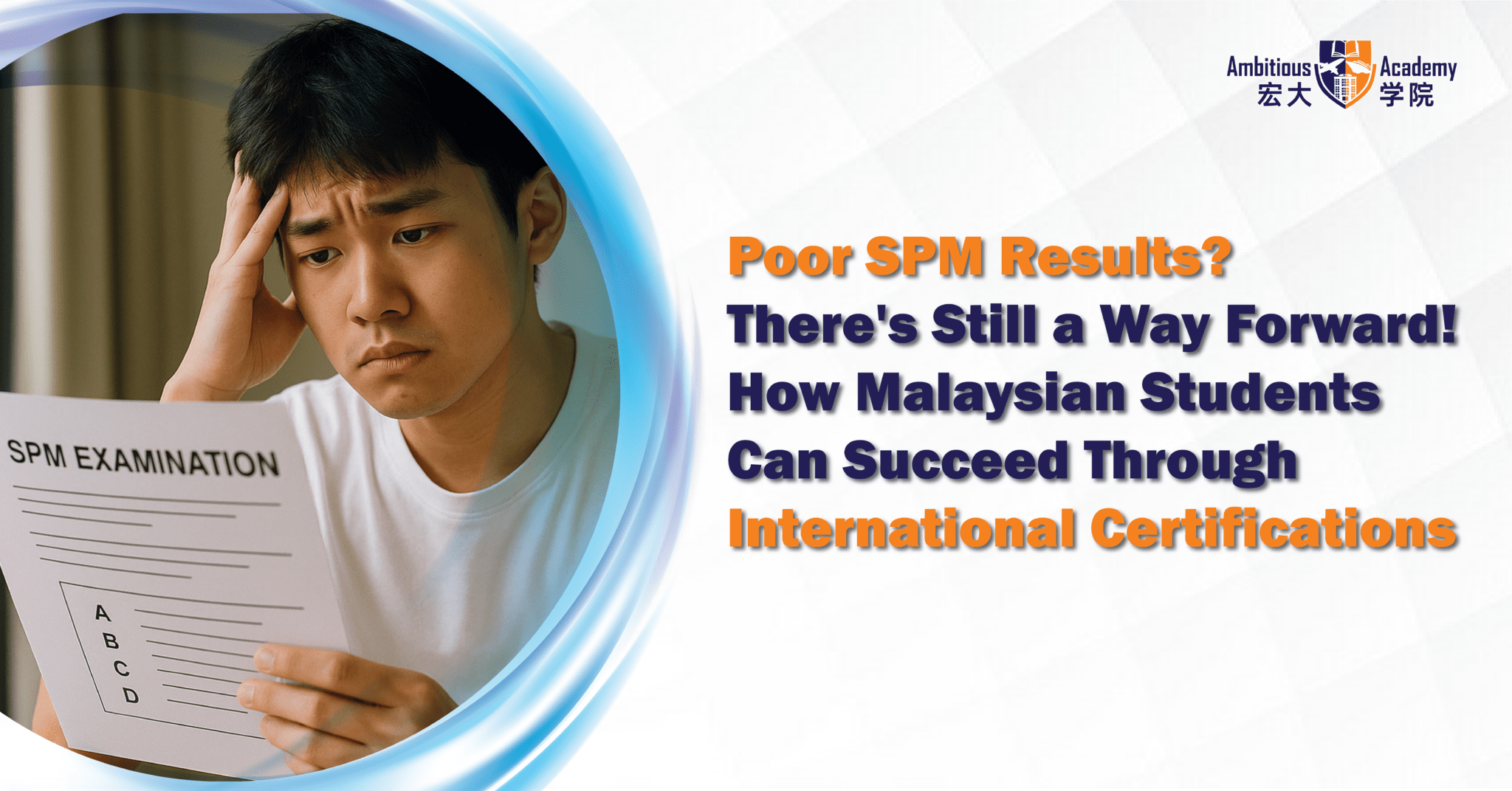 [Poor SPM Results? There's Still a Way Forward!] How Malaysian Students ...
